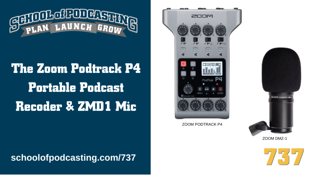 The Zoom Podtrack P4 Portable Podcast Recorder - School of Podcasting ...