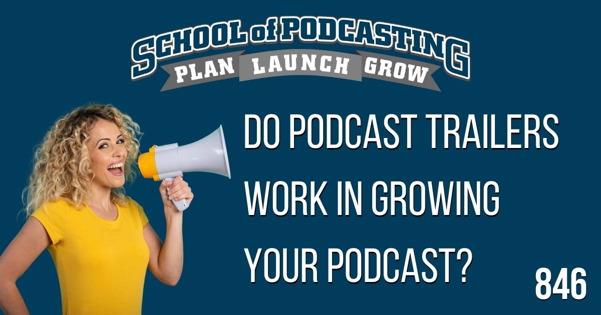 Do Podcast Trailers Work in Growing Your Podcast? - School of ...
